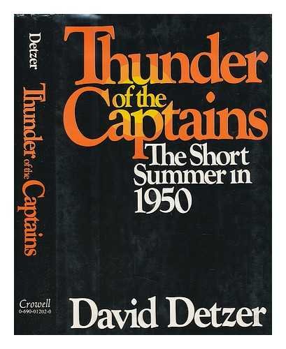 Thunder of the captains: The short summer in 1950: David Detzer ...