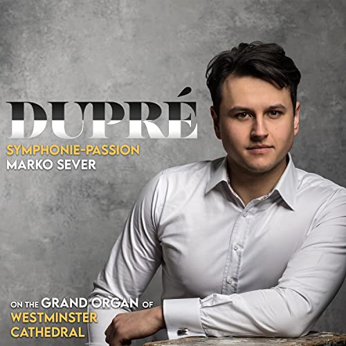 Play Dupré: Symphonie-Passion, on the Grand Organ of Westminster ...