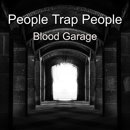 Amazon MusicでPeople Trap PeopleのBlood Garageを再生する