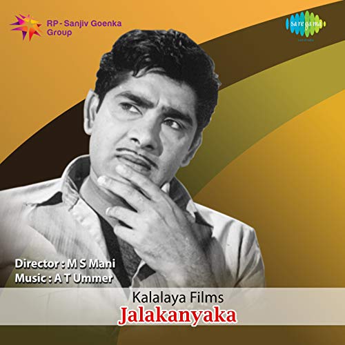 Jalakanyaka (Original Motion Picture Soundtrack) by A. T. Ummer on ...
