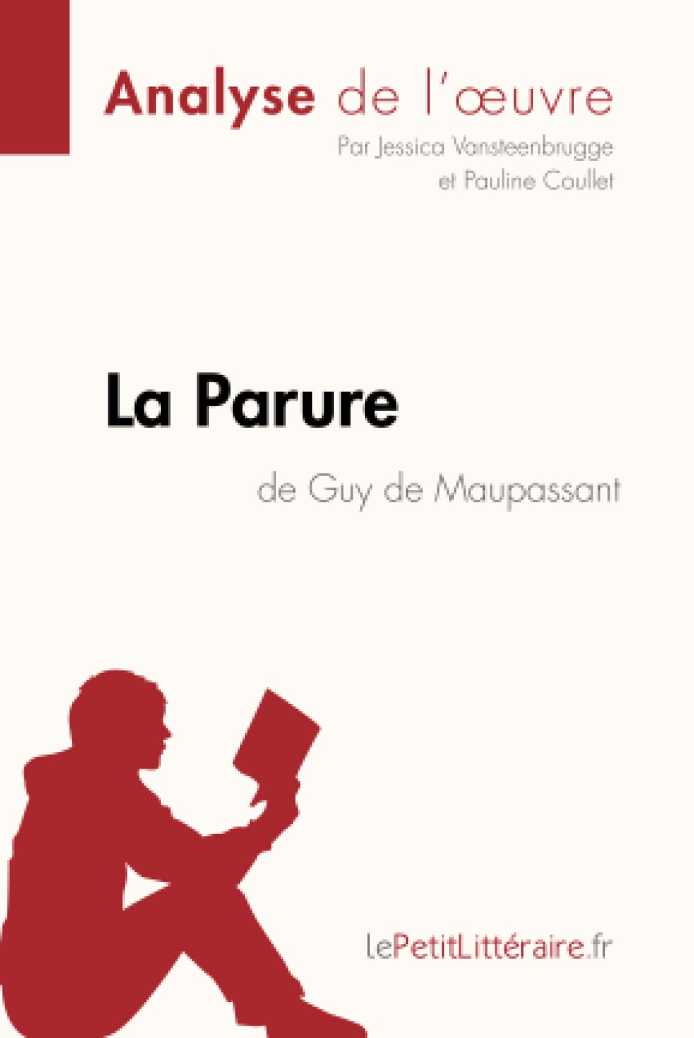La Parure de Guy de Maupassant (Analyse de l'oeuvre): Analyse complète ...