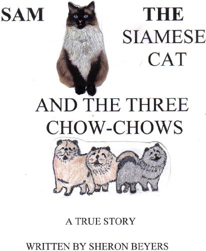 Sam the Siamese and the Three Chow-Chows - Kindle edition by Beyers ...