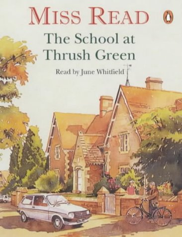 The School at Thrush Green (AB): Amazon.co.uk: Read, Miss, Whitfield ...