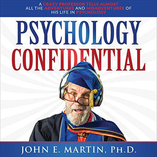Amazon.com: Psychology Confidential: A Crazy Professor Tells Almost All ...