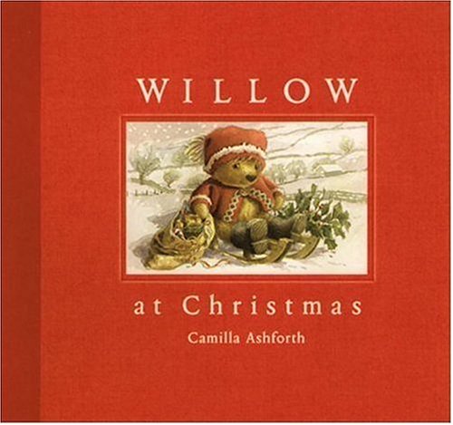 Willow at Christmas: Ashforth, Camilla, Ashforth, Camilla ...