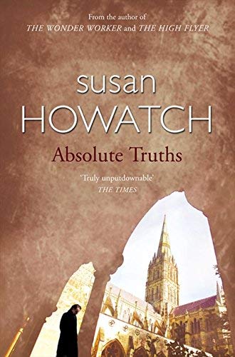 Absolute Truths by Howatch, Susan (Reissue Edition (2010): Susan ...