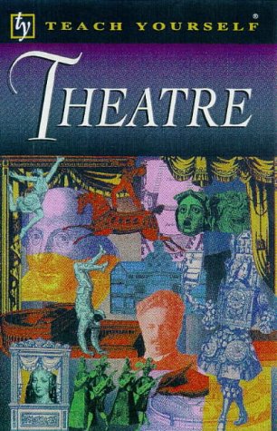 Theatre (Teach Yourself Educational): Richard Foulkes: 9780340720462 ...