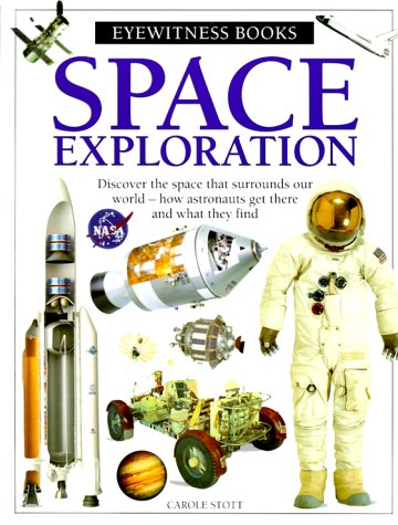Eyewitness: Space Exploration (Eyewitness Books): Stott, Carole ...