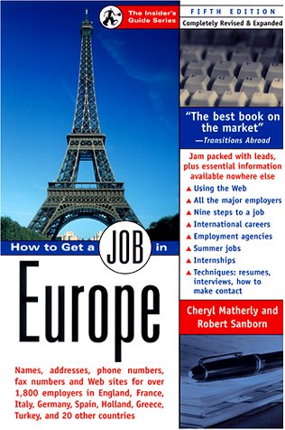 How to Get a Job in Europe (Insider's Guide Series): Cheryl Matherly ...