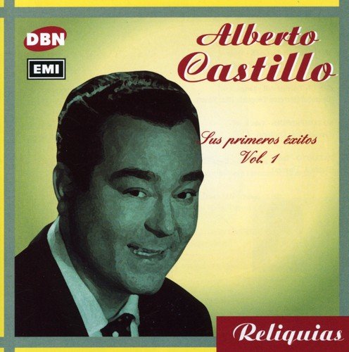 CASTILLO,ALBERTO - Vol. 1-Sus Primeros Exitos - Amazon.com Music