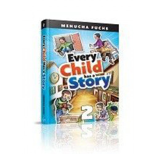 Every Child Has a Story (Every Child Has a Story, 2): Fuchs, Menucha ...