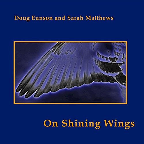 On Shining Wings by Doug Eunson, Sarah Matthews on Amazon Music ...
