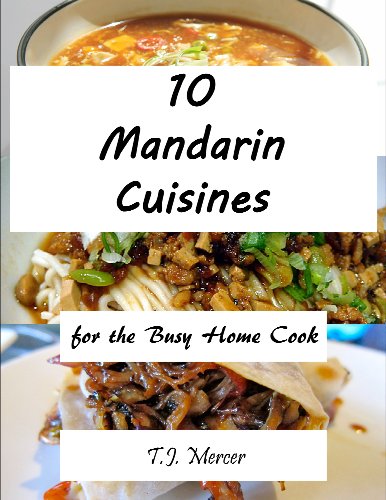 Mandarin Cuisines for the Busy Home Cook - Kindle edition by Mercer, T ...