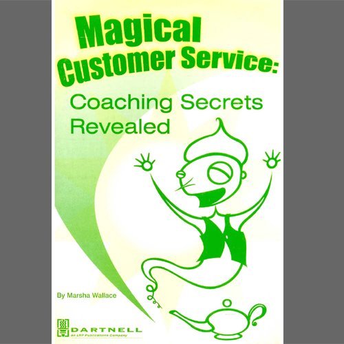 Magical Customer Service: Coaching Secrets Revealed: Dartnell Corp ...