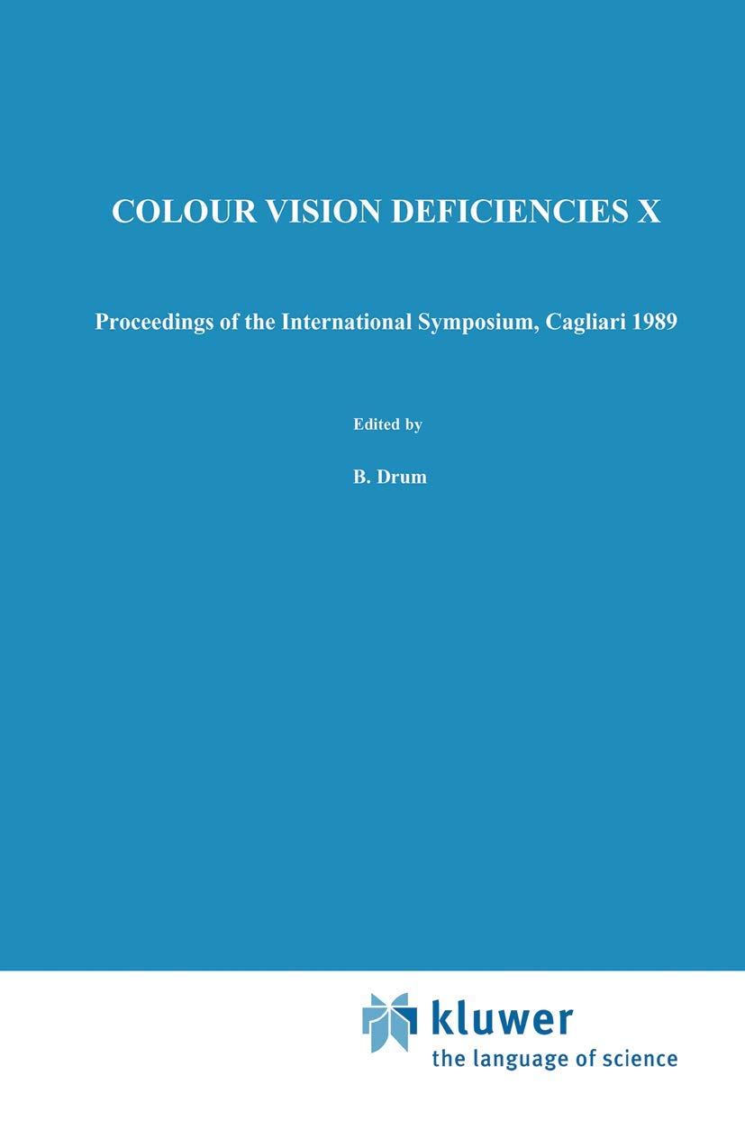 Colour Vision Deficiencies X: Proceedings of the tenth Symposium of the ...