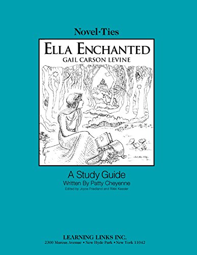 Ella Enchanted: Novel-Ties Study Guide: Gail Carson Levine ...