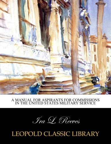 Amazon.co.jp: A manual for aspirants for commissions in the United ...