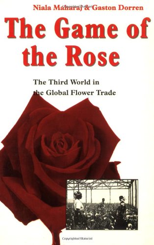 The Game of the Rose: Third World in the Global Flower Trade : Amazon.eg