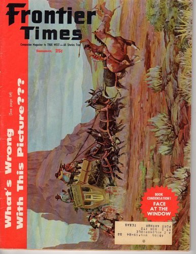 FRONTIER TIMES, SUMMER 1960, VOL 34, NO 3, NEW SERIES 11: FRONTIER ...