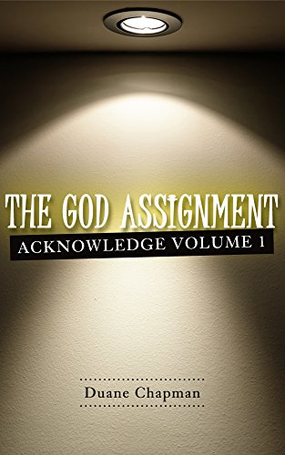 Amazon.com: The God Assignment: Acknowledge Volume 1 eBook : Chapman ...