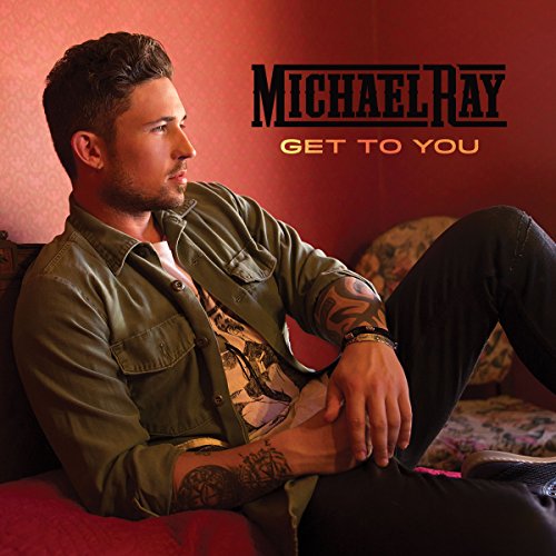 Get to You by Michael Ray on Amazon Music - Amazon.com