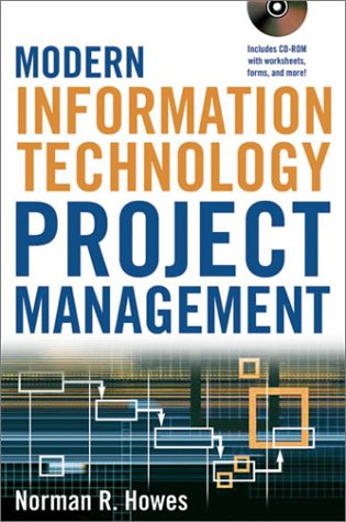 Modern Information Technology Project Management (With CD-ROM): Howes ...