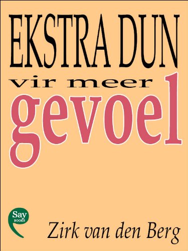 Ekstra Dun vir Meer Gevoel (Afrikaans Edition) - Kindle edition by van ...