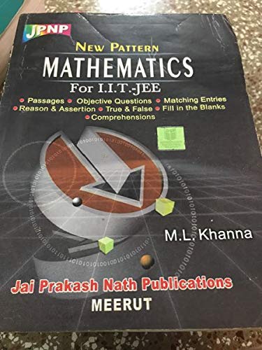 New pattern MATHEMATICS for IIT JEE. M L KHANNA : Amazon.in: Books
