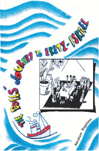 The Dolls' Journey to Eretz-Israel: Regelson, Abraham: 9780972954587 ...