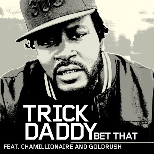 Amazon.com: Bet That [Clean] : Trick Daddy: Digital Music