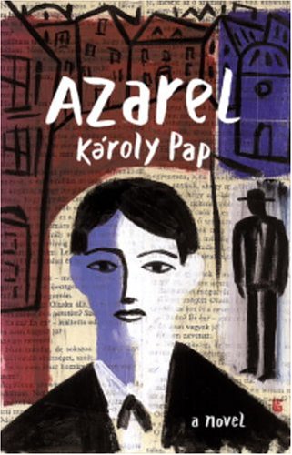 Azarel: A Novel: Pap, Karoly, Olchvary, Paul: 9781586420192: Amazon.com ...