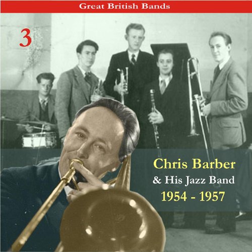 Play Great British Bands / Chris Barber & His Jazz Band, Volume 3 ...