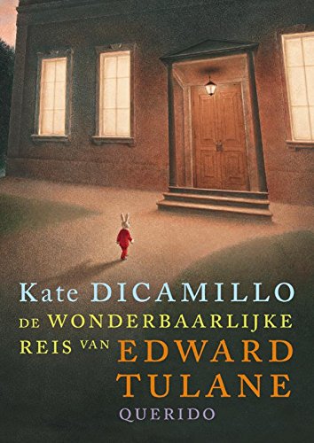 The Miraculous Journey of Edward Tulane: DiCamillo, Kate: 9789045103860 ...