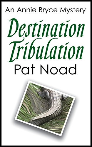 Destination Tribulation (The Annie Bryce Mysteries Book 4) - Kindle ...