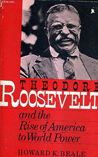 Amazon.com: Theodore Roosevelt and the Rise of America to World Power ...