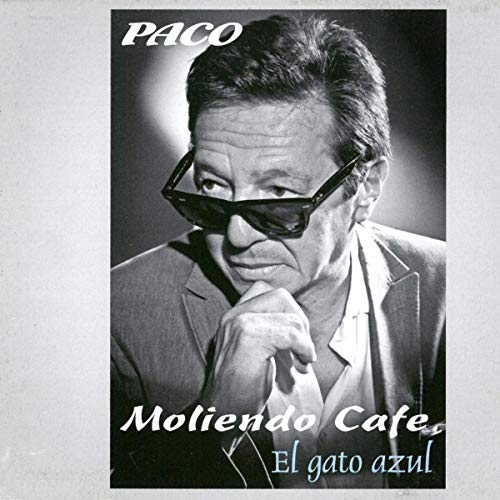 Amazon.co.jp: Moliendo Cafe : El Gato Azul : Paco: Digital Music