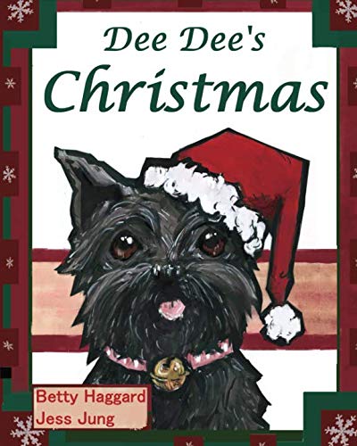 Dee Dee's Christmas (Dee Dee Books): Haggard, Betty M., Jung, Jess ...