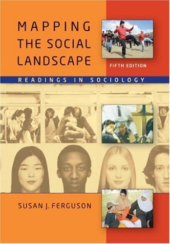 Mapping the Social Landscape Readings in Sociology Fifth edition: Susan ...