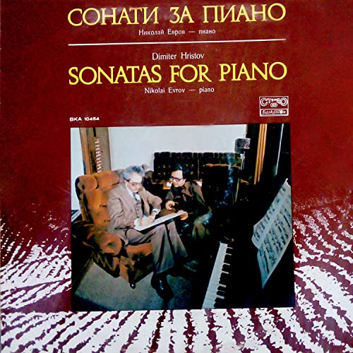 Dimiter Hristov: Sonatas for Piano by Nikolai Evrov on Amazon Prime Music