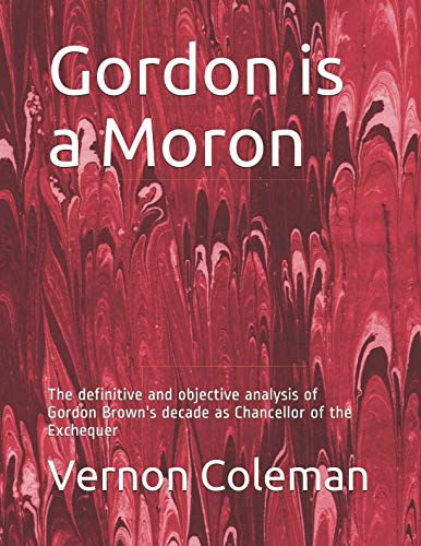 Gordon is a Moron: The definitive and objective analysis of Gordon ...