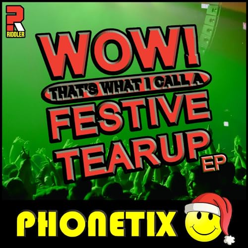 Play Wow! That's What I Call a Festive Tearup - EP by Phonetix on ...