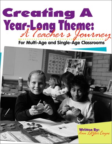 Creating a Year-long Theme: A Teacher's Journey: Ann, Litzler Coyne ...