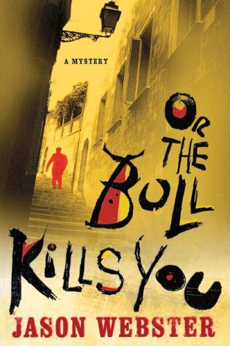 Or the Bull Kills You: A Mystery (Chief Inspector Max Cámara Book 1 ...