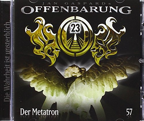 Offenbarung 23 - Folge 57. Der Metatron : Pobot, Sebastian, Gaspard ...