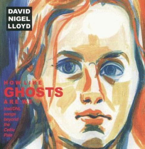 David Nigel Lloyd, Lloyd, David Nigel - How Like Ghosts Are We - Amazon ...