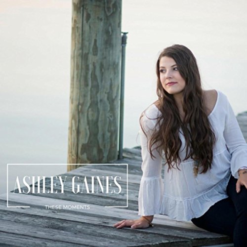 Amazon.com: These Moments : Ashley Gaines: Digital Music