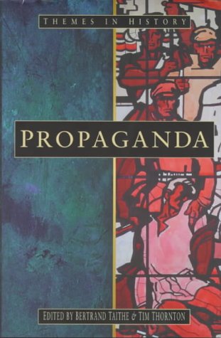 Propaganda: Political Rhetoric and Identity 1300-2000 (Themes in ...