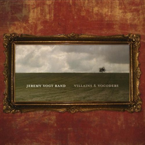 Play Villains & Vocoders by Jeremy Vogt Band on Amazon Music