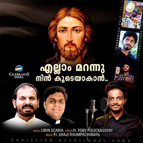 Ellam Marannu Nin de Libin Scaria en Amazon Music Unlimited