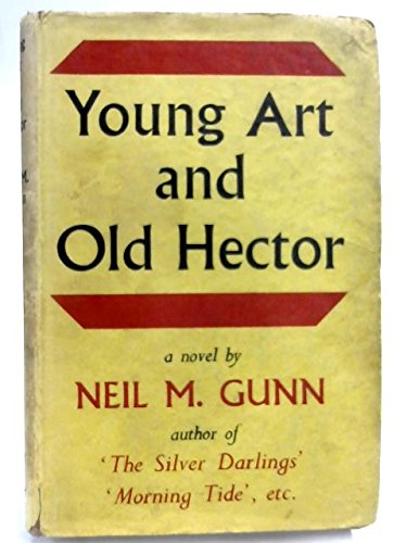 YOUNG ART AND OLD HECTOR: Amazon.co.uk: Gunn Neil M.: Books